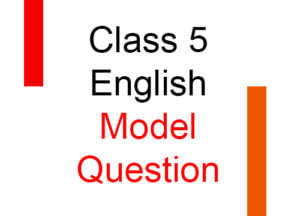 Class 5 English Model Question -02 - Mati News
