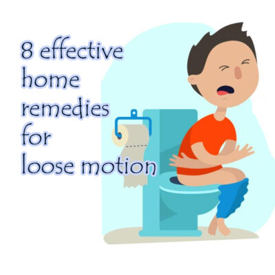 8 Effective Home Remedies for Loose Motion